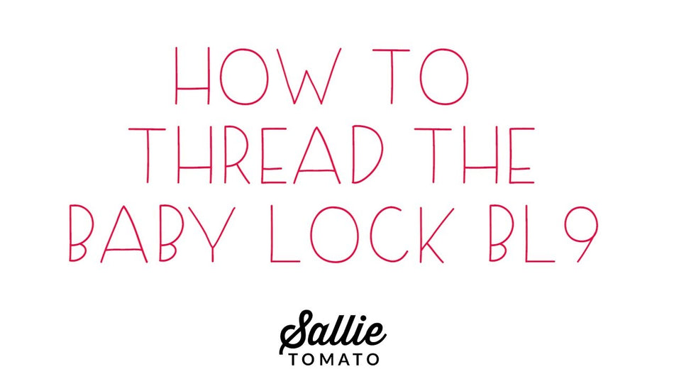 Threading a BL9 Baby Lock Machine: Step-by-Step Visual Guide with Trou ...